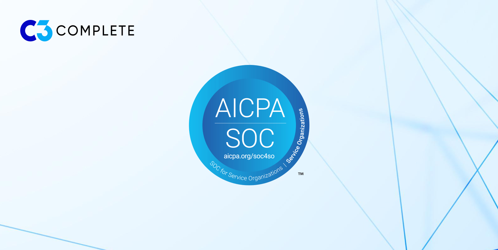 C3 Complete Announces Successful Completion of SOC2 Type I ...